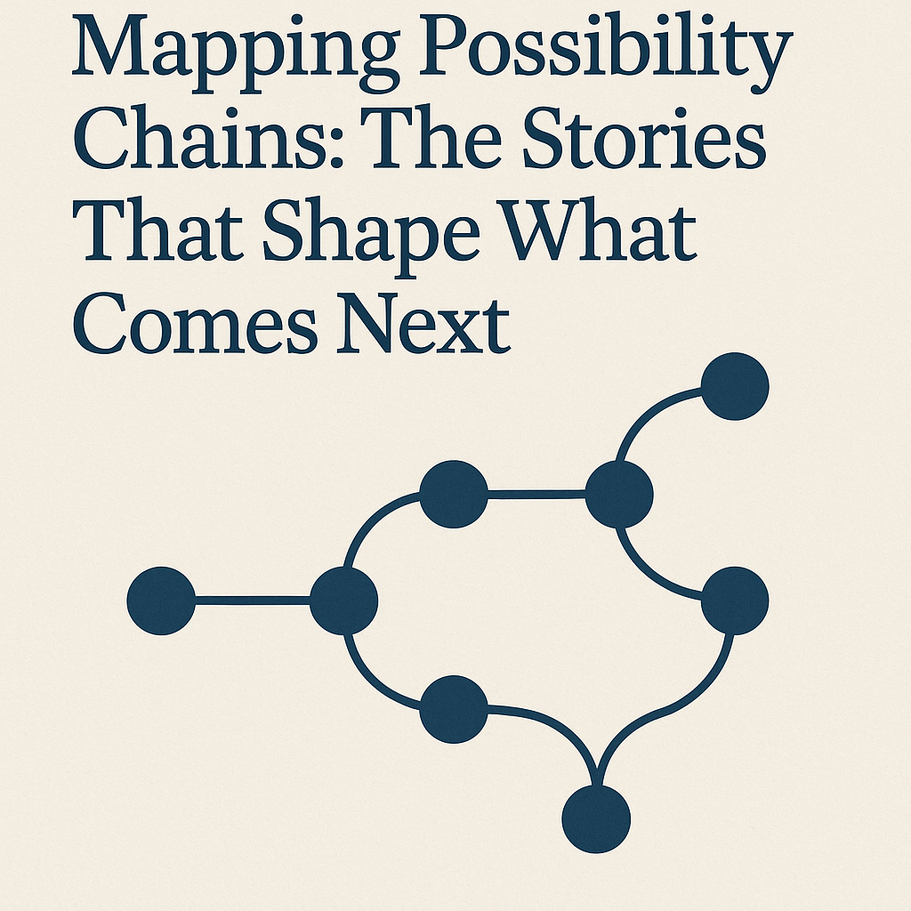 Mapping Possibilities: The Stories That Shape What Comes Next ...